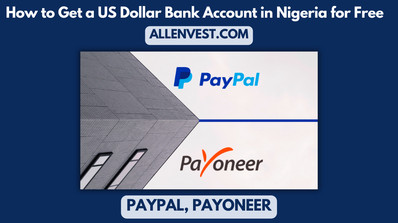 How To Get a US Dollar Bank Account in Nigeria for Free - PayPal ...