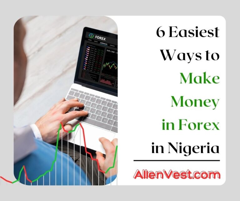 6 Easiest Ways to Make Money in Forex in Nigeria - AllenVest